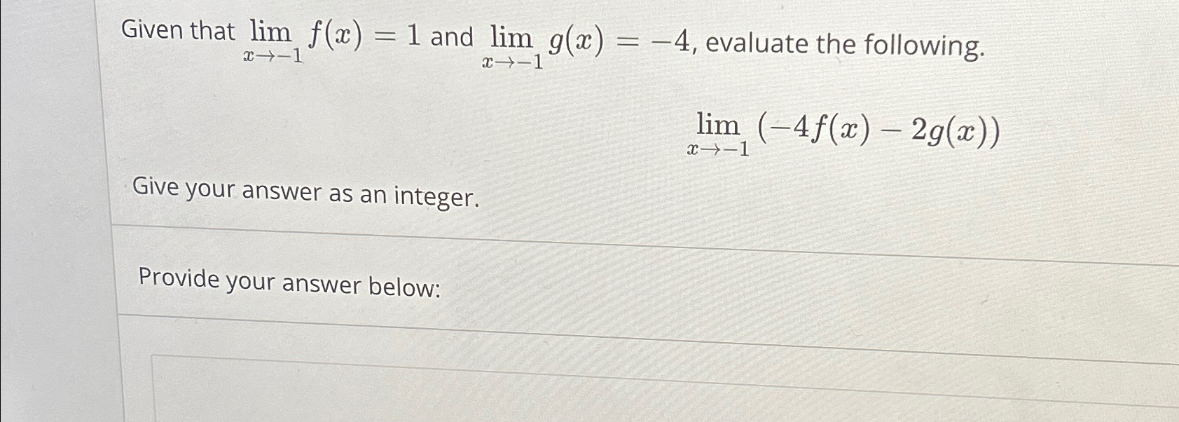 Solved Given that limx→-1f(x)=1 ﻿and limx→-1g(x)=-4, | Chegg.com