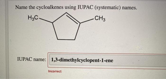 Solved Name the cycloalkenes using IUPAC (systematic) names. | Chegg.com