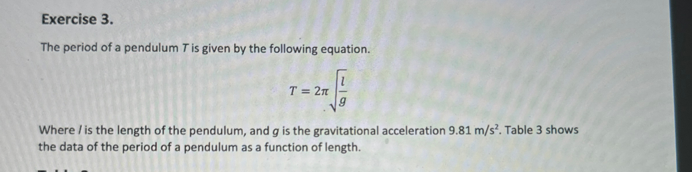 Solved Exercise 3.The period of a pendulum T ﻿is given by | Chegg.com