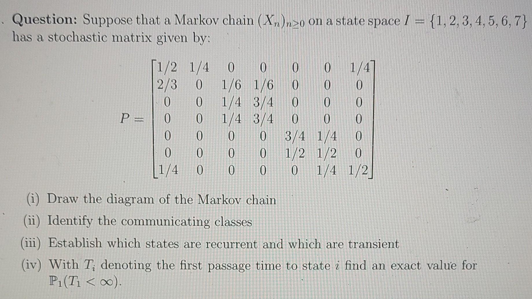 Question: Suppose that a Markov chain (Xn)n≥0 on a | Chegg.com