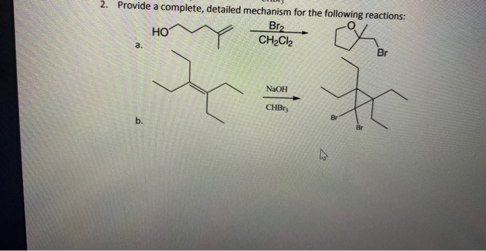Solved 2. Provide a complete, detailed mechanism for the | Chegg.com