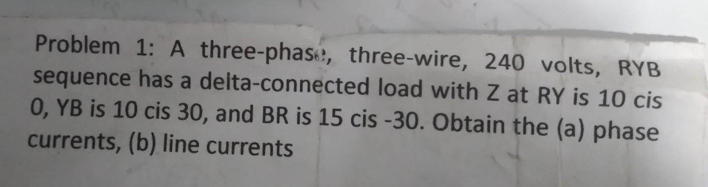 Solved Problem 1: A three-phase:, three-wire, 240 volts, RYB | Chegg.com