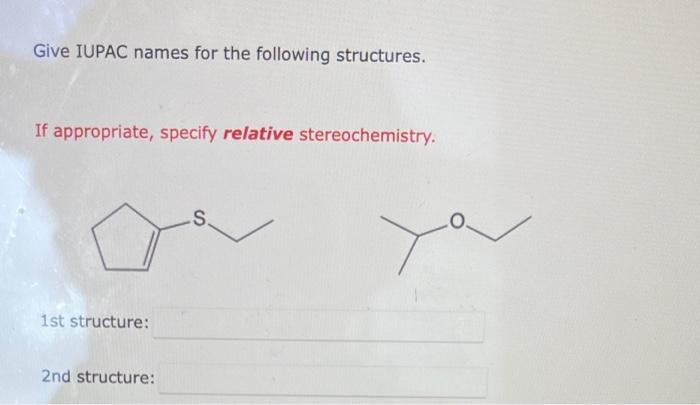 Solved Give IUPAC names for the following structures. If | Chegg.com