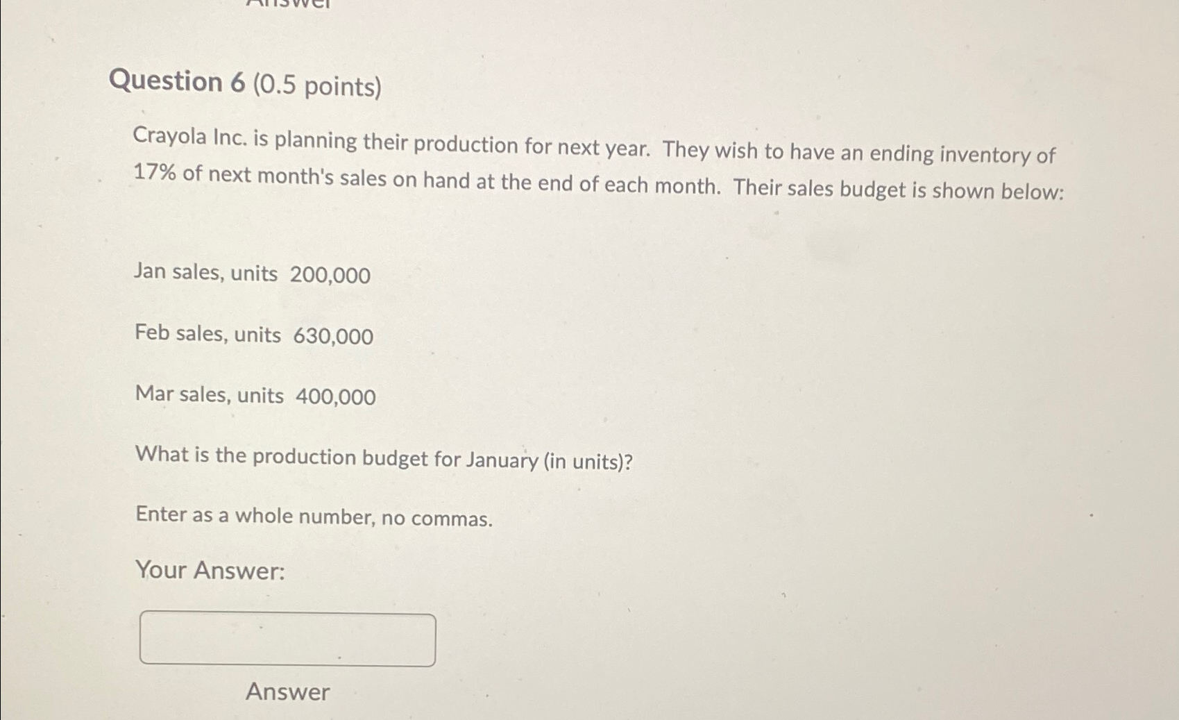 Solved Question 6 (0.5 ﻿points)Crayola Inc. is planning | Chegg.com