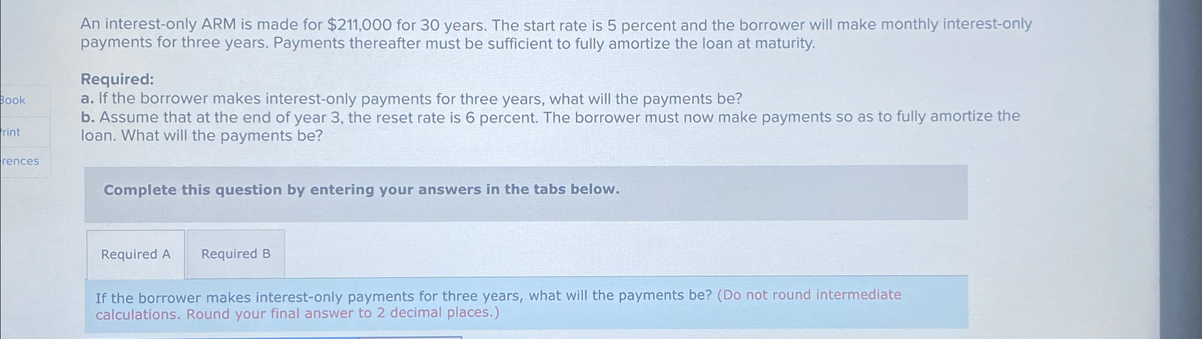 Solved An interest-only ARM is made for $211,000 ﻿for 30 | Chegg.com