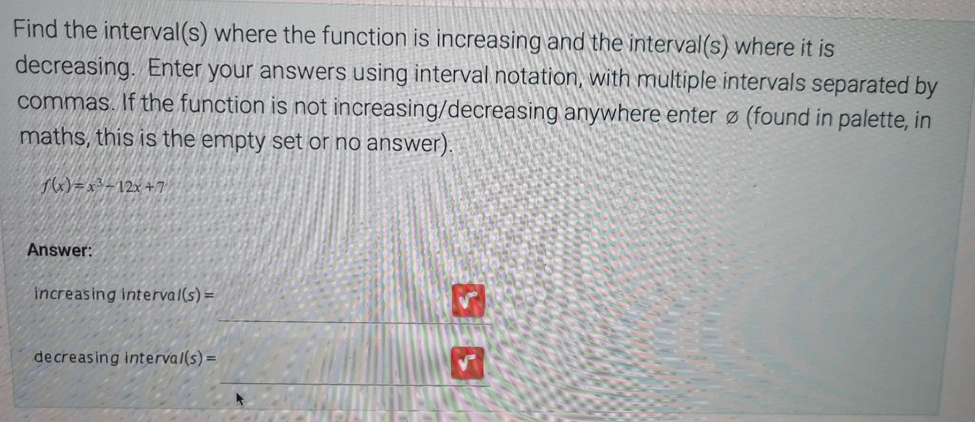 Solved Find the interval(s) where the function is increasing | Chegg.com