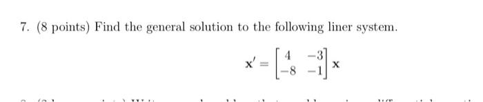 Solved 7. ( 8 points) Find the general solution to the | Chegg.com