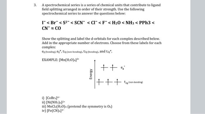 Solved 3. A spectrochemical series is a series of chemical | Chegg.com