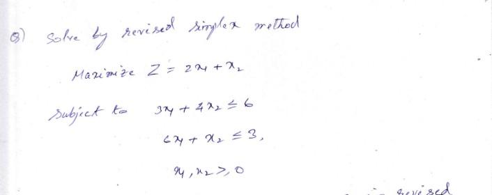 Solved Solve by revised simplex method Maximize Z=2x1+x2 | Chegg.com