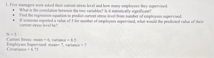 Solved 1. Five managers were asked their current stress | Chegg.com
