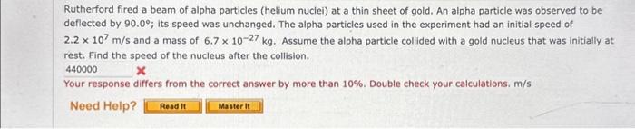 Solved Rutherford fired a beam of alpha particles (helium | Chegg.com