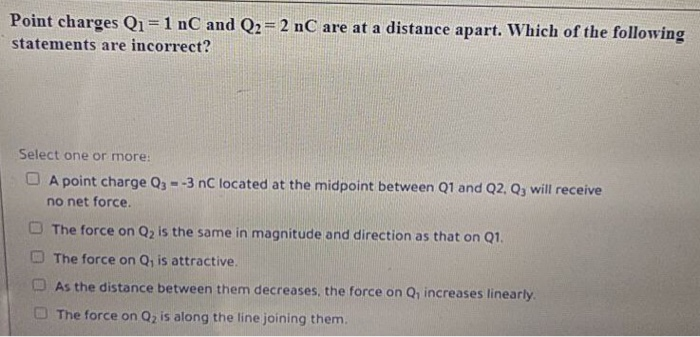 Solved Point charges Q1 = 1 nC and Q2 = 2 nC are at a | Chegg.com