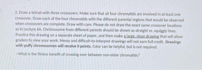 2. Draw a tetrad with three crossovers, Make sure | Chegg.com