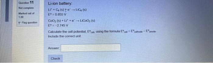 Solved Li-ion battery: Li++C6( s)+e−→LiC6( s)E0=0.855 VCoO2( | Chegg.com