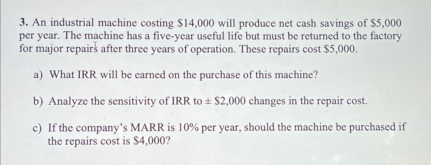 Solved An industrial machine costing $14,000 ﻿will produce | Chegg.com