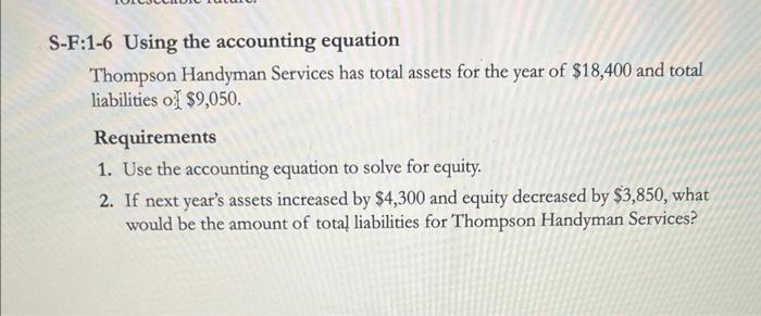 Solved -F:1-6 Using the accounting equation Thompson | Chegg.com