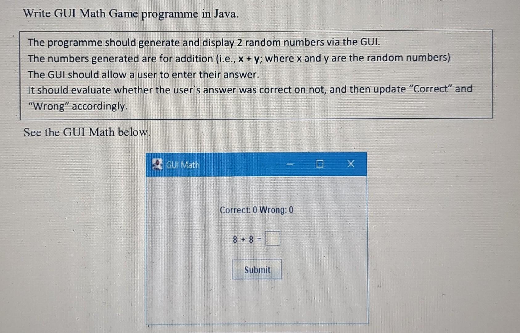 Solved Write Gui Math Game Programme In Java The Programme 7861