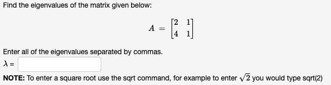 Solved Find the eigenvalues of the matrix given | Chegg.com