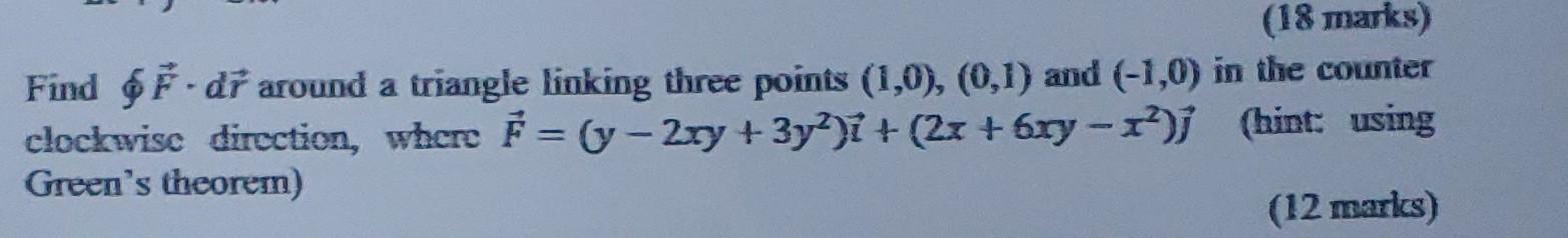 Solved Find ∮F⋅dr around a triangle linking three points | Chegg.com