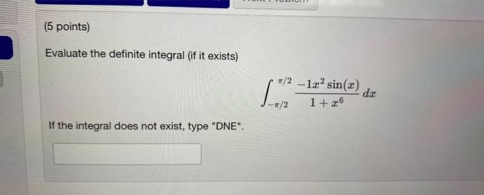 Solved Evaluate the definite integral (if it exists) | Chegg.com