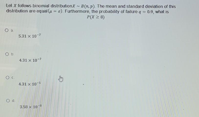Solved Let X follows binomial distribution XB(n,p). The mean | Chegg.com