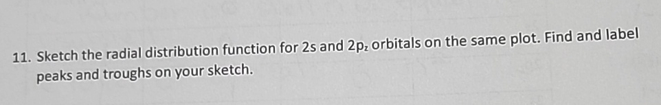 Solved Sketch the radial distribution function for 2s ﻿and | Chegg.com