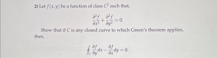 Solved 2) Let f(x,y) be a function of class C2 such that, | Chegg.com