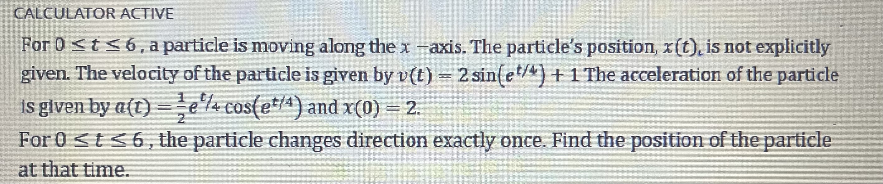 CALCULATOR ACTIVEFor 0≤t≤6, ﻿a particle is moving | Chegg.com