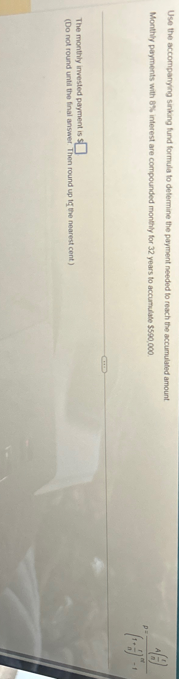 Solved Use the accompanying sinking fund formula to | Chegg.com