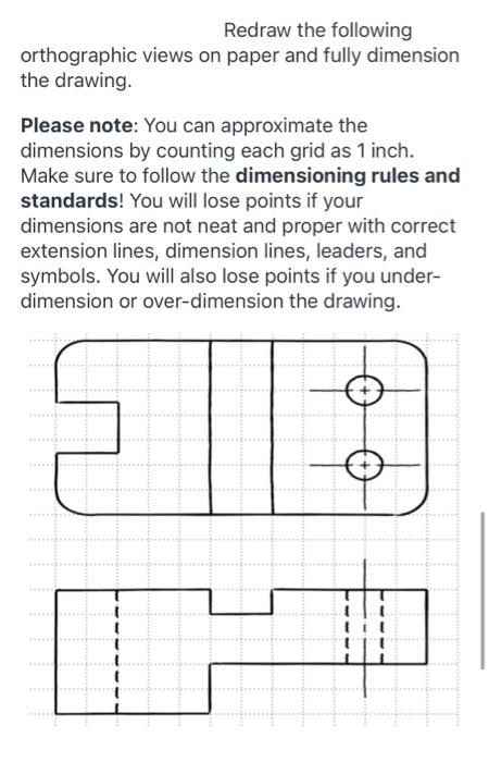 Solved Redraw the following orthographic views on paper and | Chegg.com