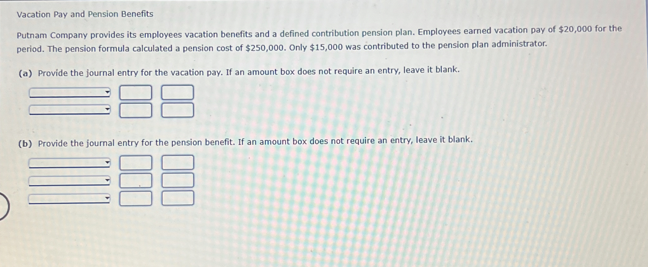 Solved Vacation Pay and Pension BenefitsPutnam Company | Chegg.com