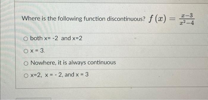 Solved Where is the following function discontinuous? ƒ (x) | Chegg.com