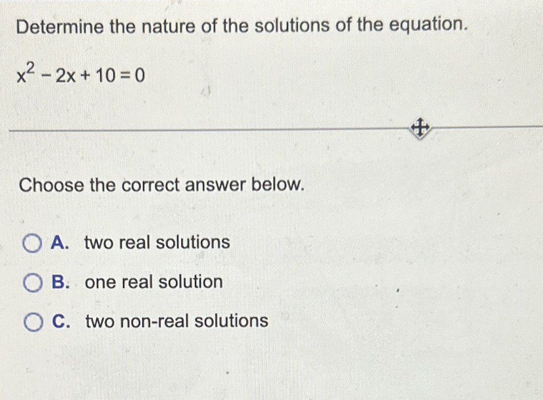 Solved Determine the nature of the solutions of the | Chegg.com