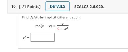 Solved Find dy/dx by implicit differentiation. | Chegg.com