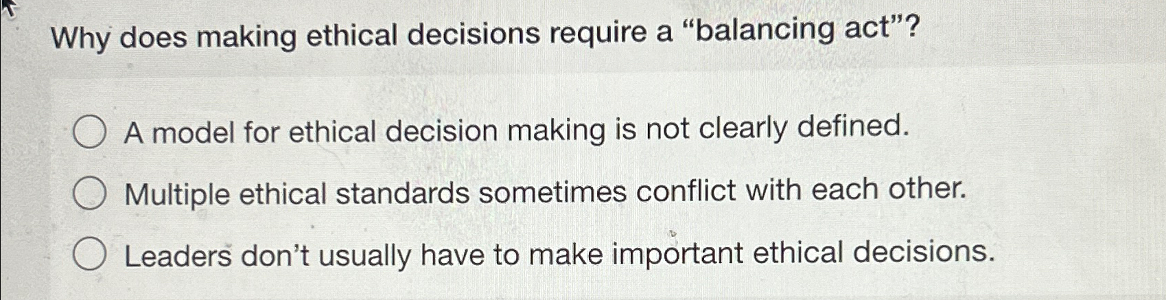 Solved Why does making ethical decisions require a | Chegg.com