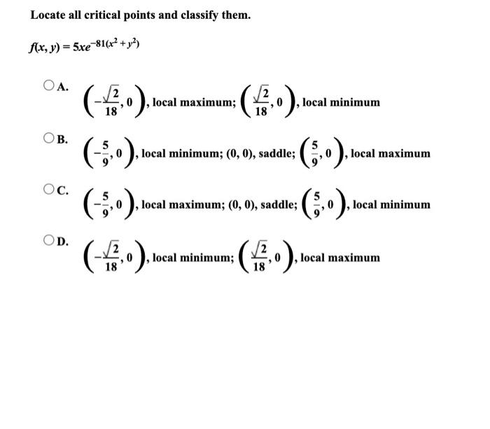 Solved Locate all critical points and classify them. | Chegg.com