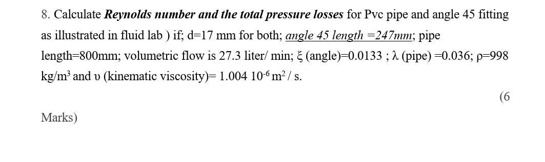 Solved 8. Calculate Reynolds number and the total pressure | Chegg.com