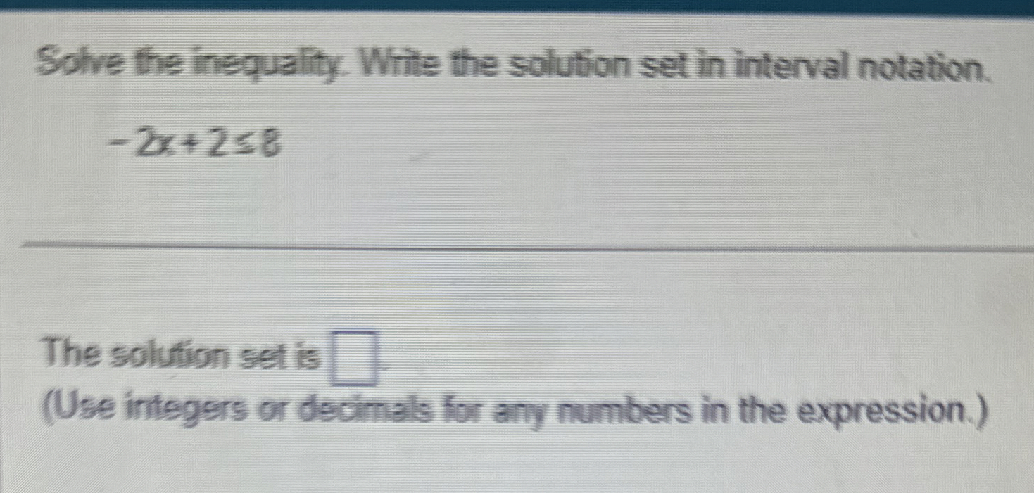 Solved Solve the inequality. Write the solution set in | Chegg.com