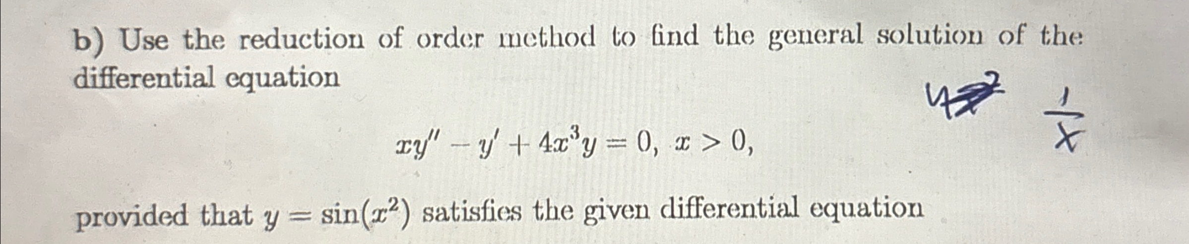 Solved b) ﻿Use the reduction of order method to find the | Chegg.com