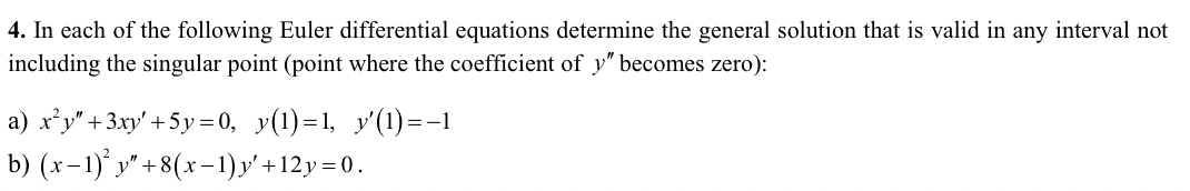 Solved 4. In ﻿each of ﻿the following Euler differential | Chegg.com