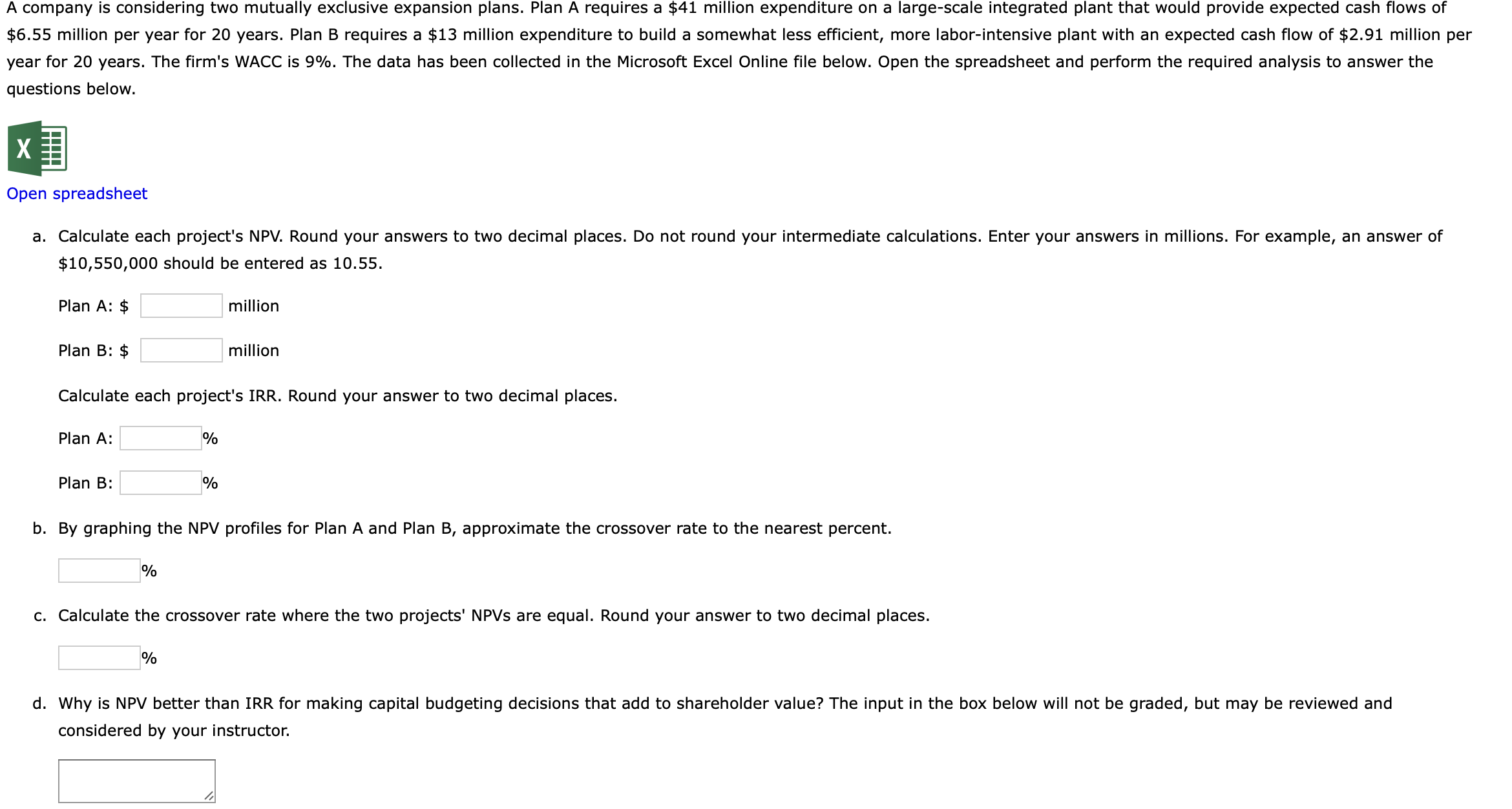 Solved questions below.Open spreadsheet$10,550,000 ﻿should | Chegg.com