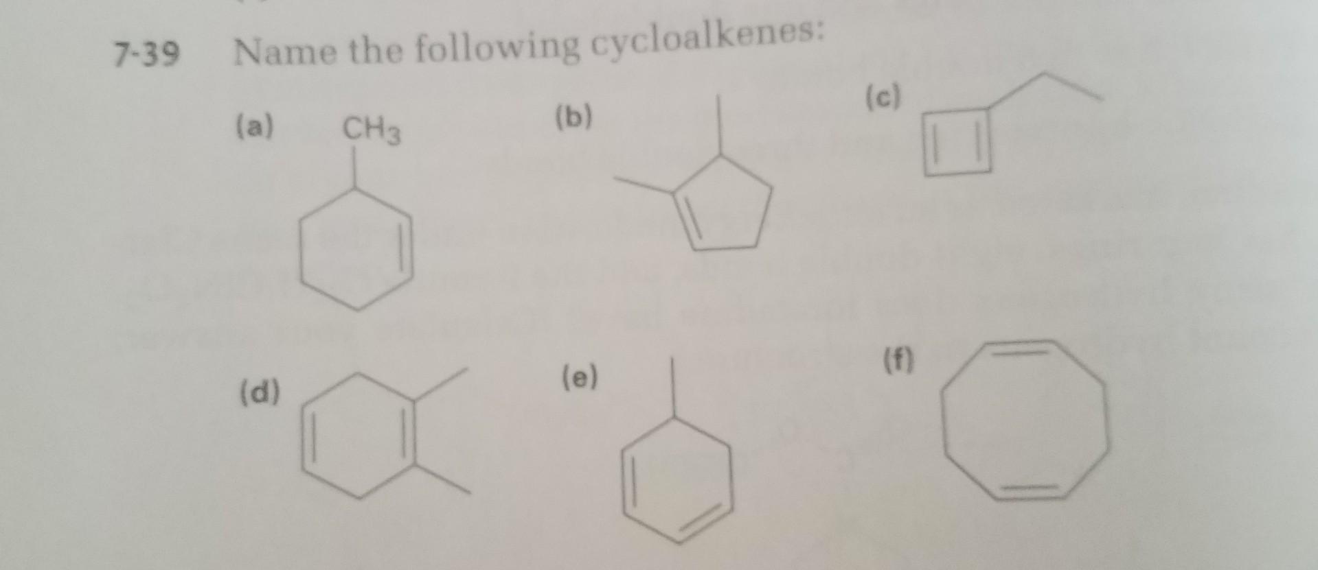 Solved 7.39 Name the following cycloalkenes: (a) (b) (c) (d) | Chegg.com