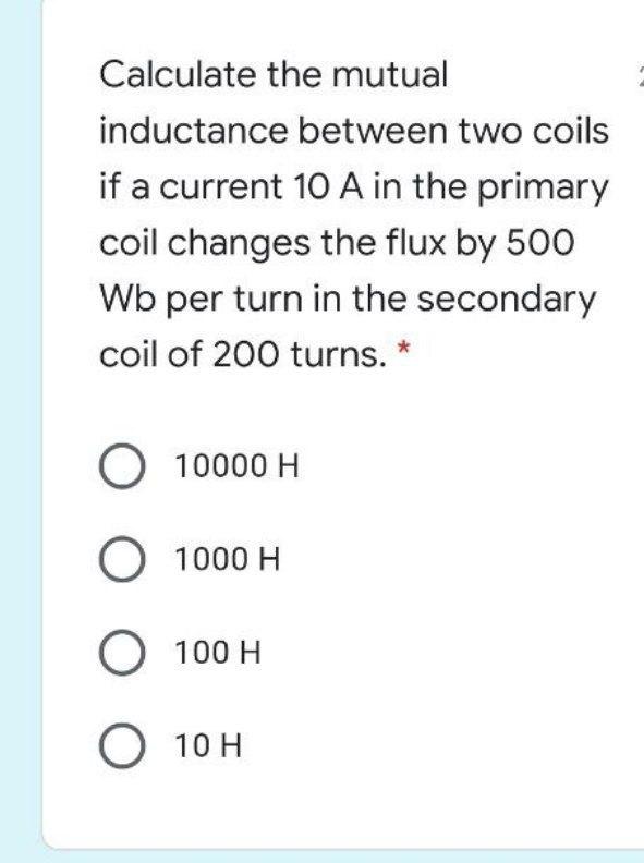 Solved Calculate the mutual inductance between two coils if | Chegg.com