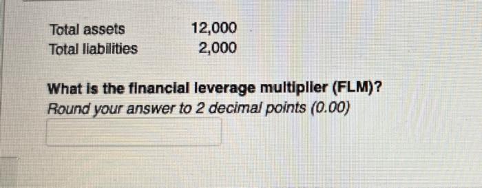 What is the financial leverage multiplier (FLM)? | Chegg.com