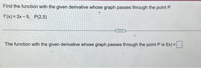 Solved Find the function with the given derivative whose | Chegg.com