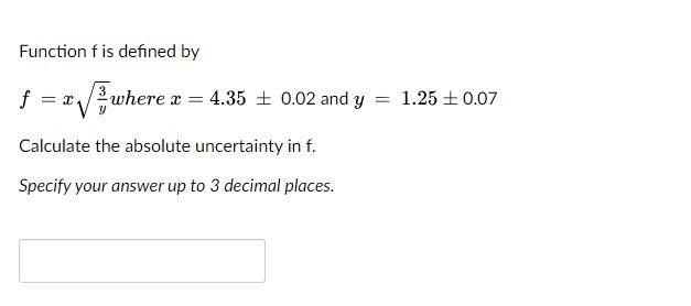 Solved Function f ﻿is defined byf=x3y2 ﻿where x=4.35+-0.02 | Chegg.com