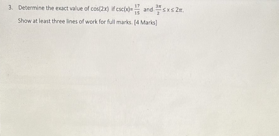 Solved Determine the exact value of cos(2x) ﻿if csc(x)=1715 | Chegg.com