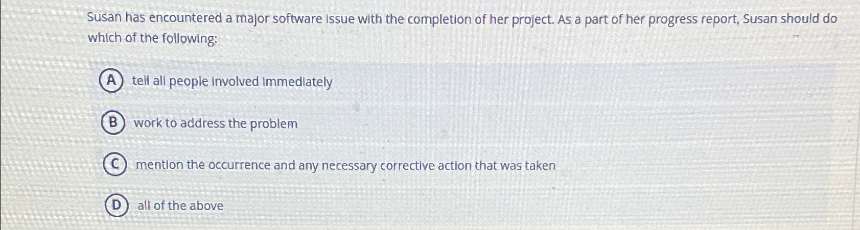 Solved Susan has encountered a major software Issue with the | Chegg.com