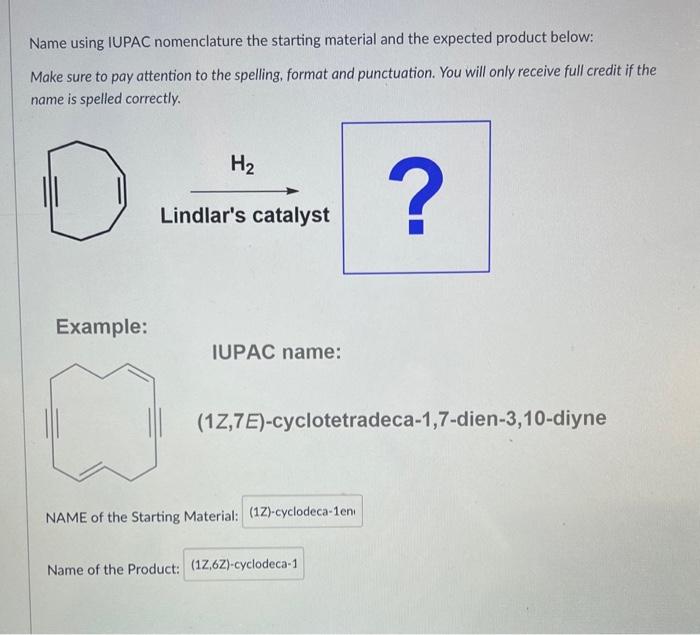 Solved Name Using Iupac Nomenclature The Starting Material