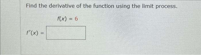 Solved Find the derivative of the function using the limit | Chegg.com